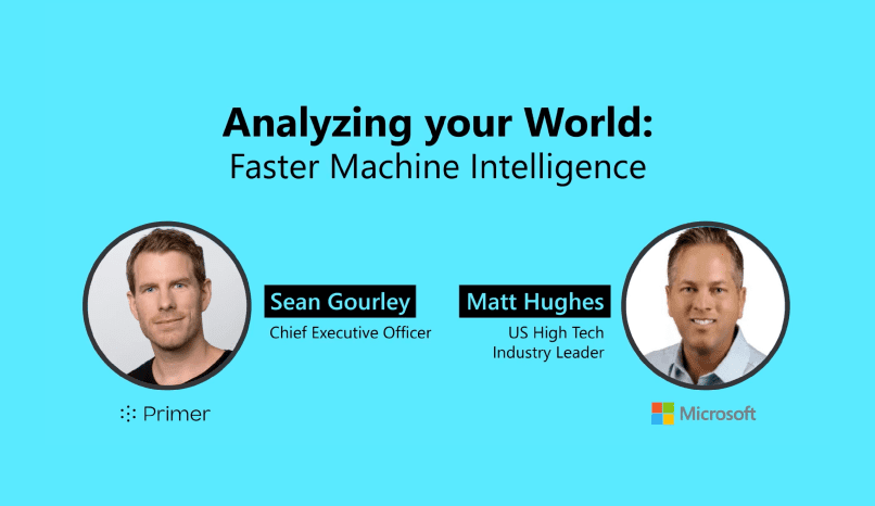 Conversation with Microsoft: AI from the battlefield to the boardroom - PrimerAI